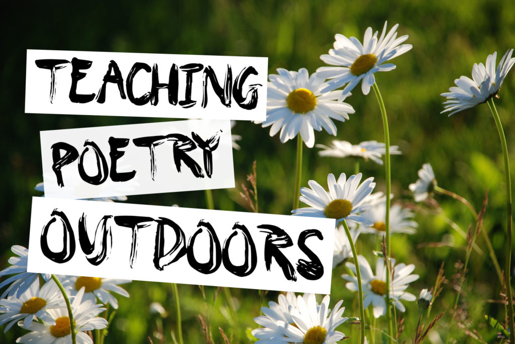 Teaching Poetry Outdoors - Educate Outside - Outdoor Lesson Ideas for ...